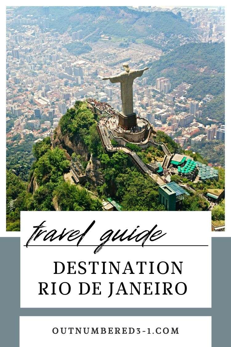Tips to Travel to Rio - Outnumbered 3 to 1